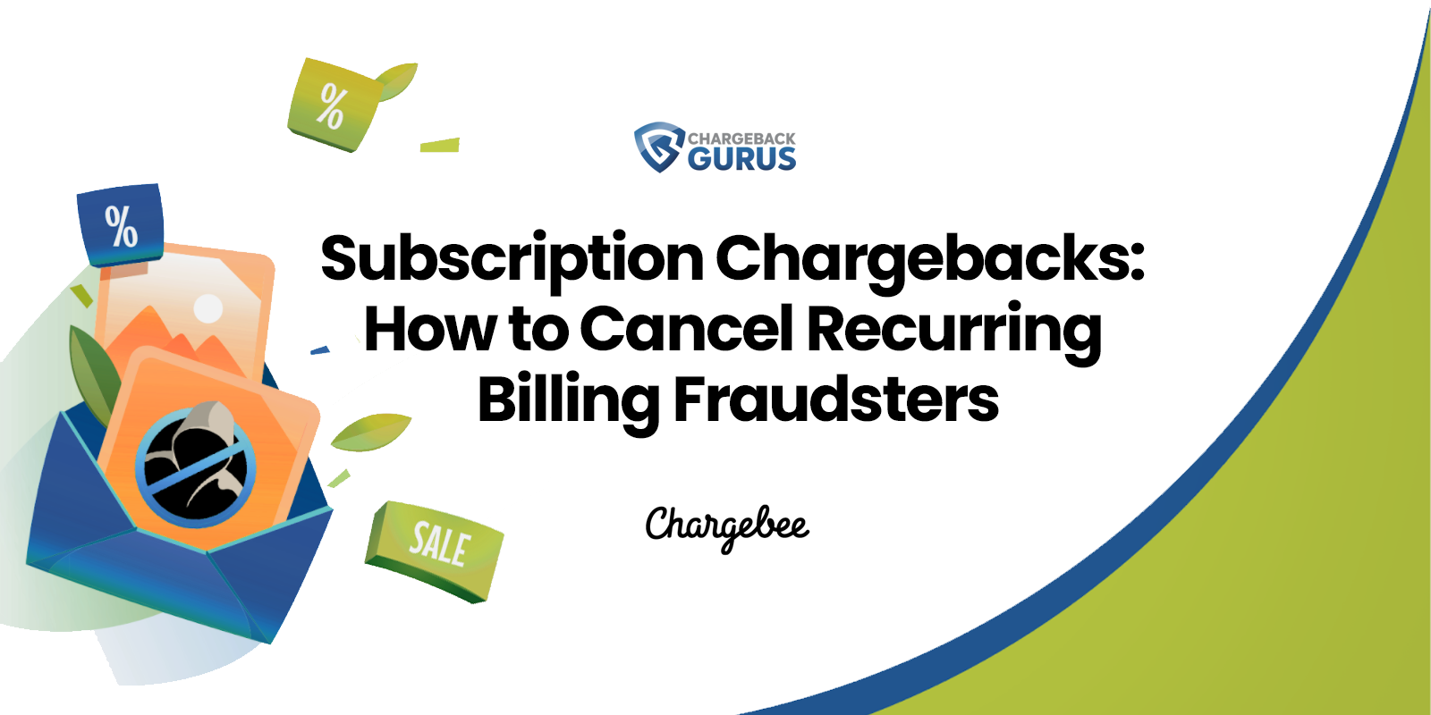 Subscription Chargebacks: How to Cancel Recurring Billing Fraudsters
